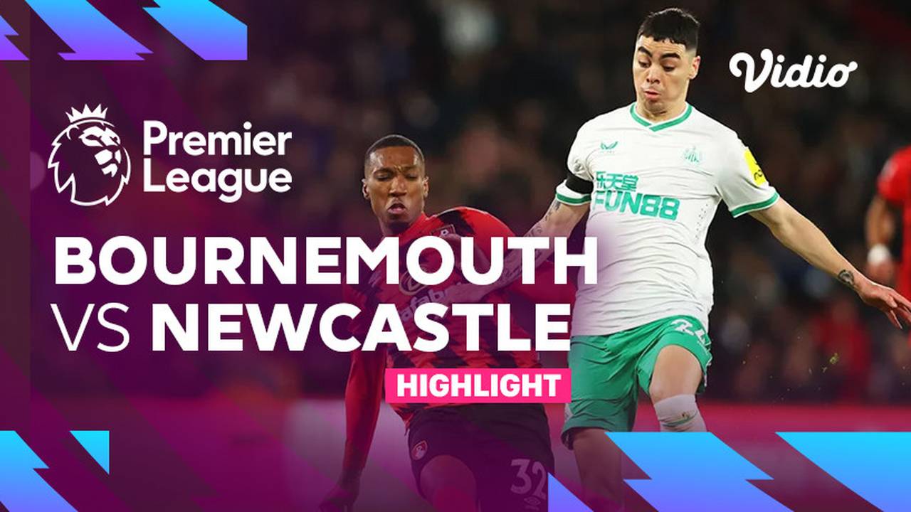Highlights - Bournemouth vs Newcastle | Premier League 22/23 | Vidio