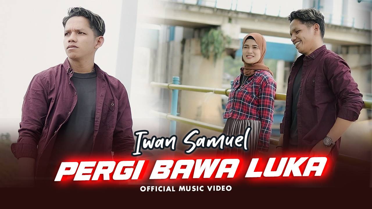 Iwan Samuel - Pergi Bawa Luka (Official Music Video) | Vidio