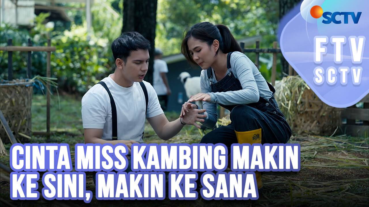 FTV SCTV Endy Arfian dan Shanice Margaretha Lie - Cinta Miss Kambing ...