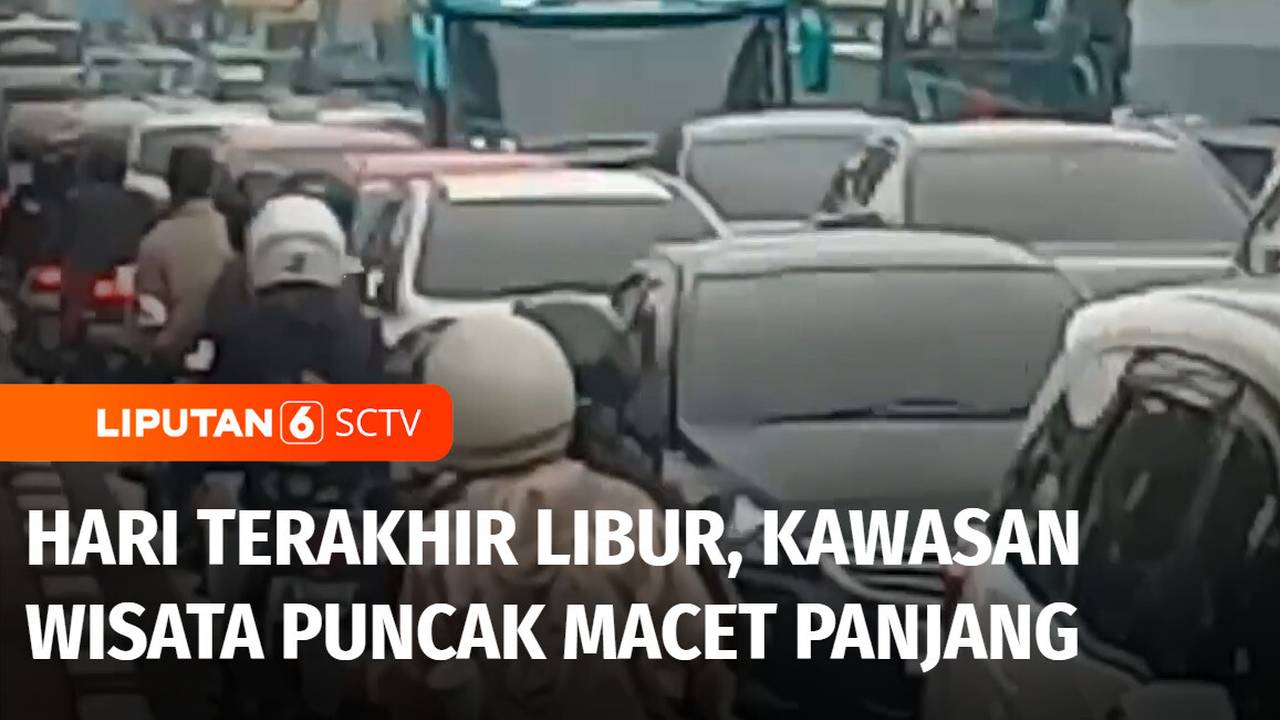 Hari Terakhir Libur, Jalur Menuju Kawasan Wisata Puncak Macet Panjang | Liputan 6 - SCTV | Vidio