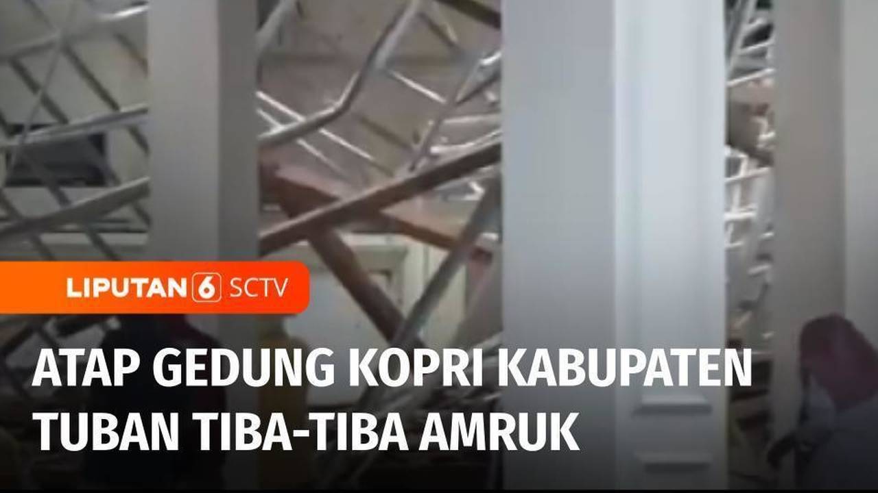 `Gedung Korpri Kabupaten Tuban Tiba-Tiba Ambruk | Liputan 6 - SCTV | Vidio