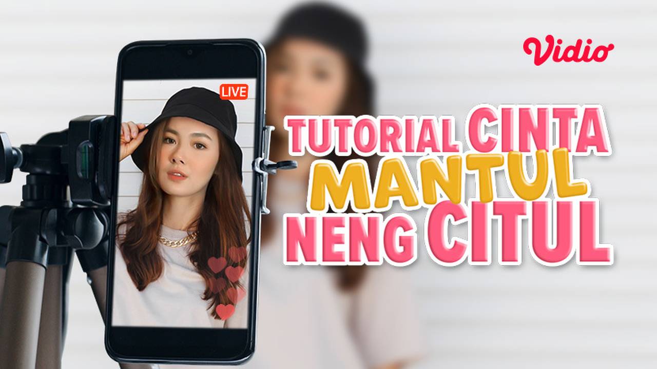 Streaming Tutorial Cinta Mantul Neng Citul