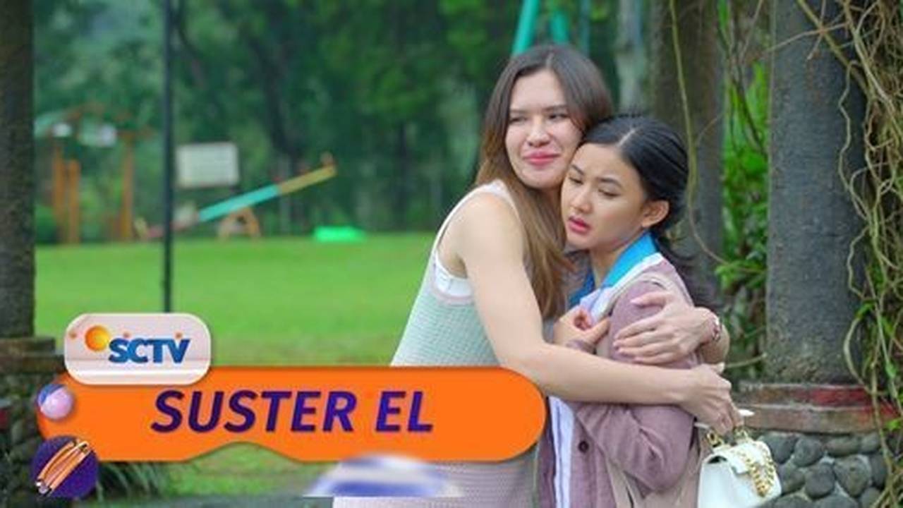 Suster El - Episode 26 | Part 1/2 (2022) | Vidio