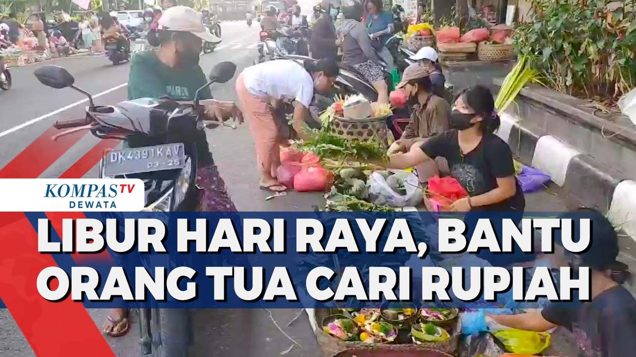 Libur Hari Raya, Bantu Orang Tua Mencari Rupiah - Kompas TV