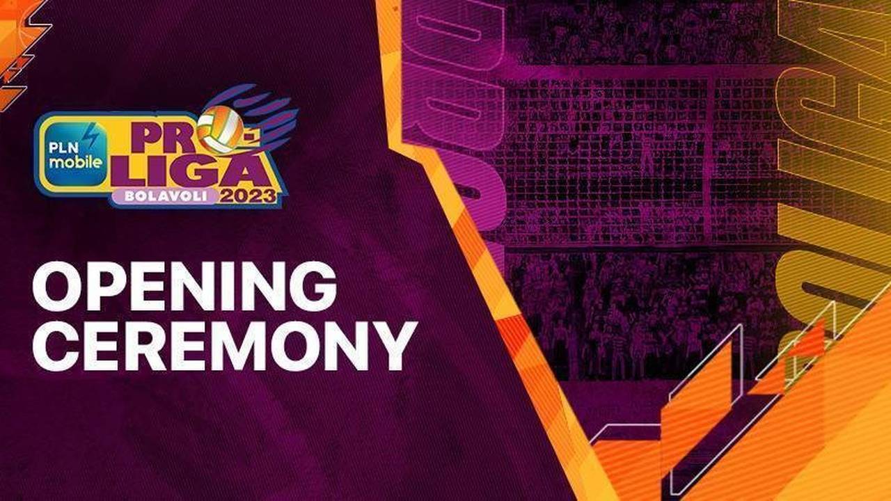 Opening Ceremony - PLN Mobile Proliga 2023