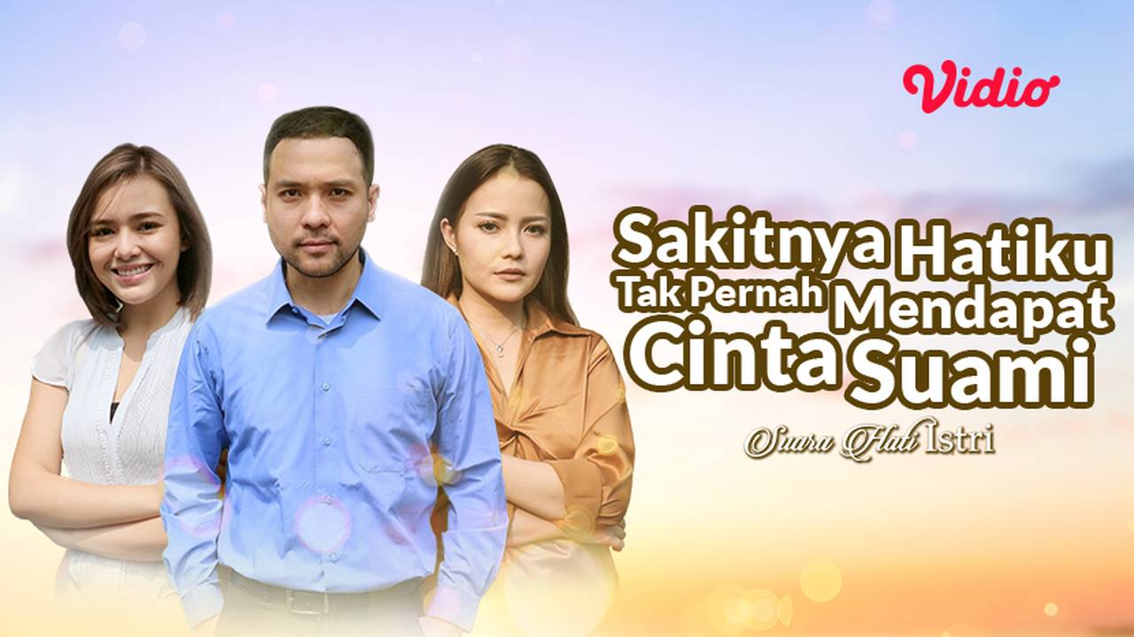 Streaming Suara Hati Istri -Sakitnya Hatiku Tak Pernah Mendapat Cinta ...