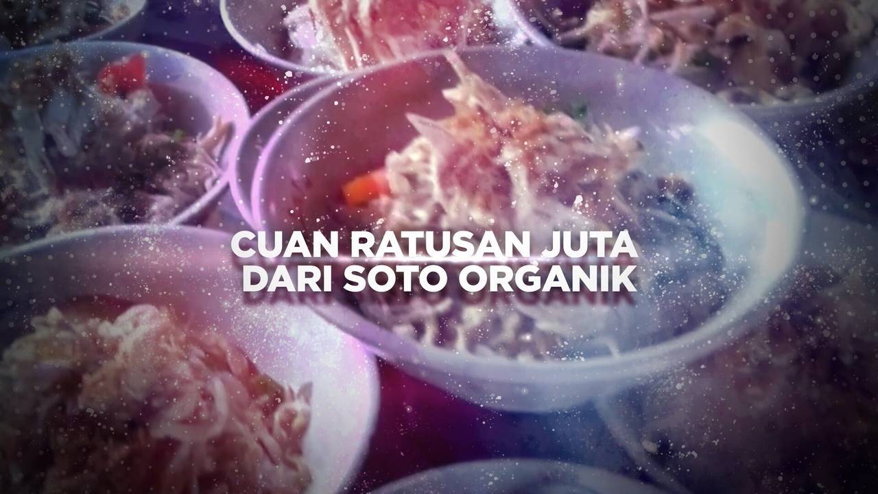 BERANI BERUBAH: Cuan Ratusan Juta dari Soto Organik - Berani Berubah ...