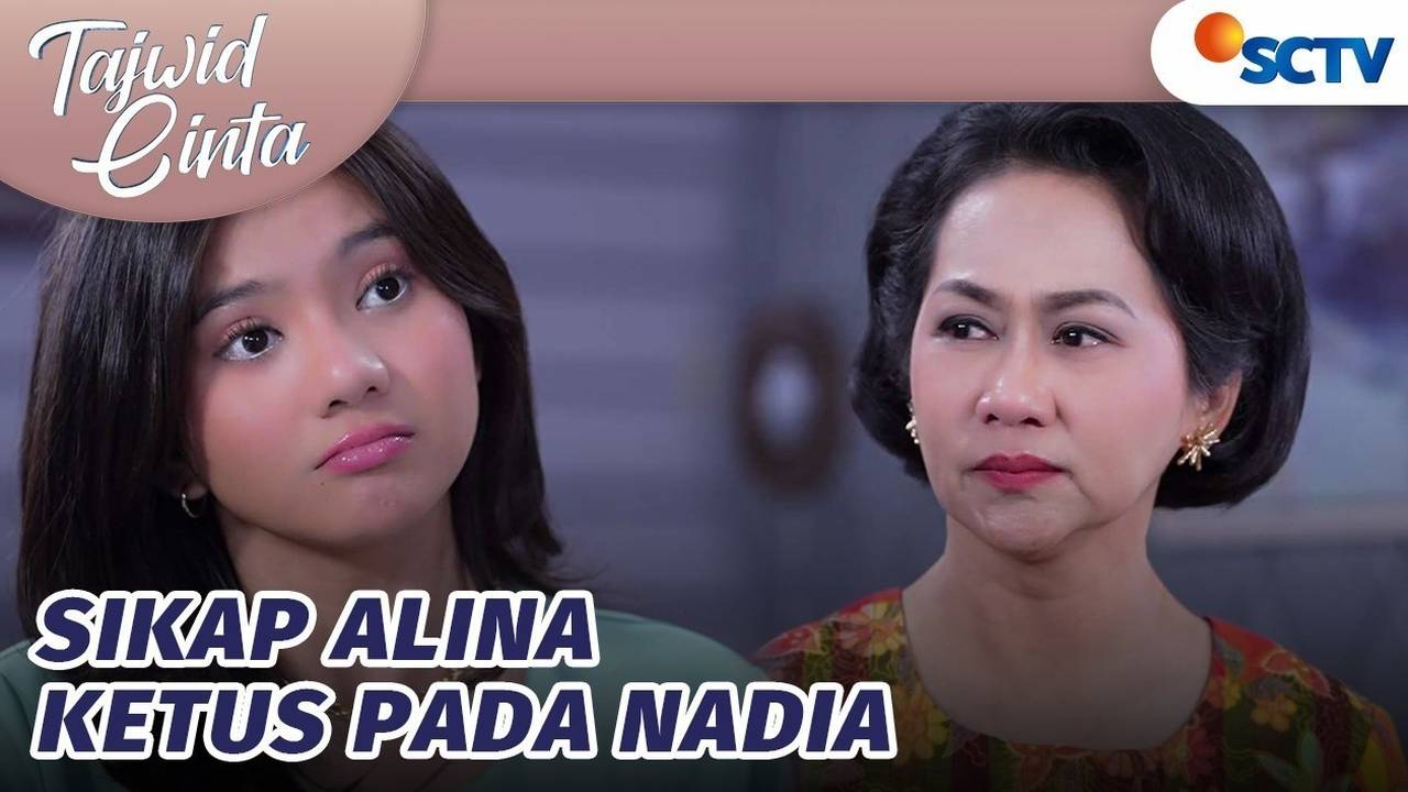 [Gratis] Tajwid Cinta - Tak Peduli Dengan Nadia, Alina Tetap Pada Pilihannya Sendiri | Tajwid ...