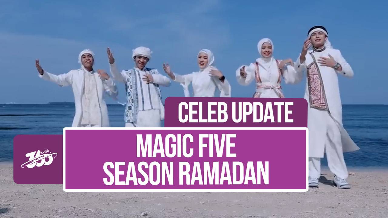 Anggota Magic Five Kedatangan Keluarga Baru di Season Ramadan