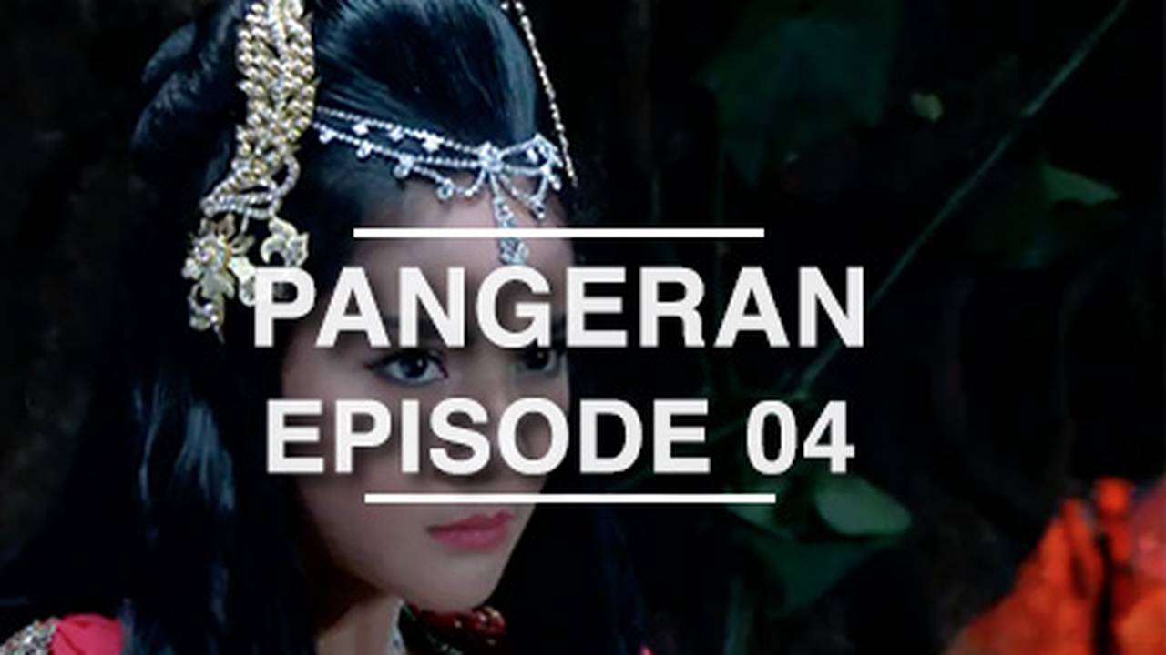 Nonton Sinetron Pangeran Episode 4