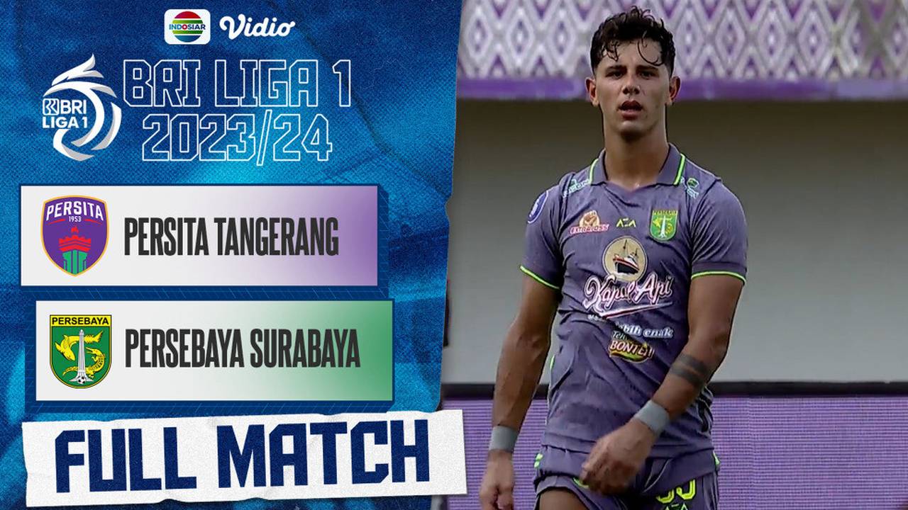 Persita Tangerang vs Persebaya Surabaya | Full Match BRI Liga 1 2023 24 | Vidio