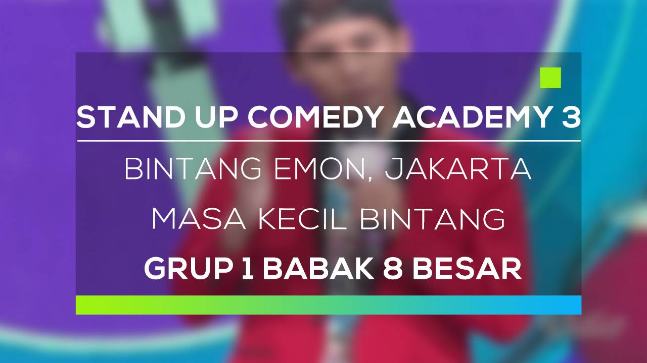 Stand Up Comedy Academy 3 : Bintang Emon, Jakarta - Masa Kecil Bintang ...