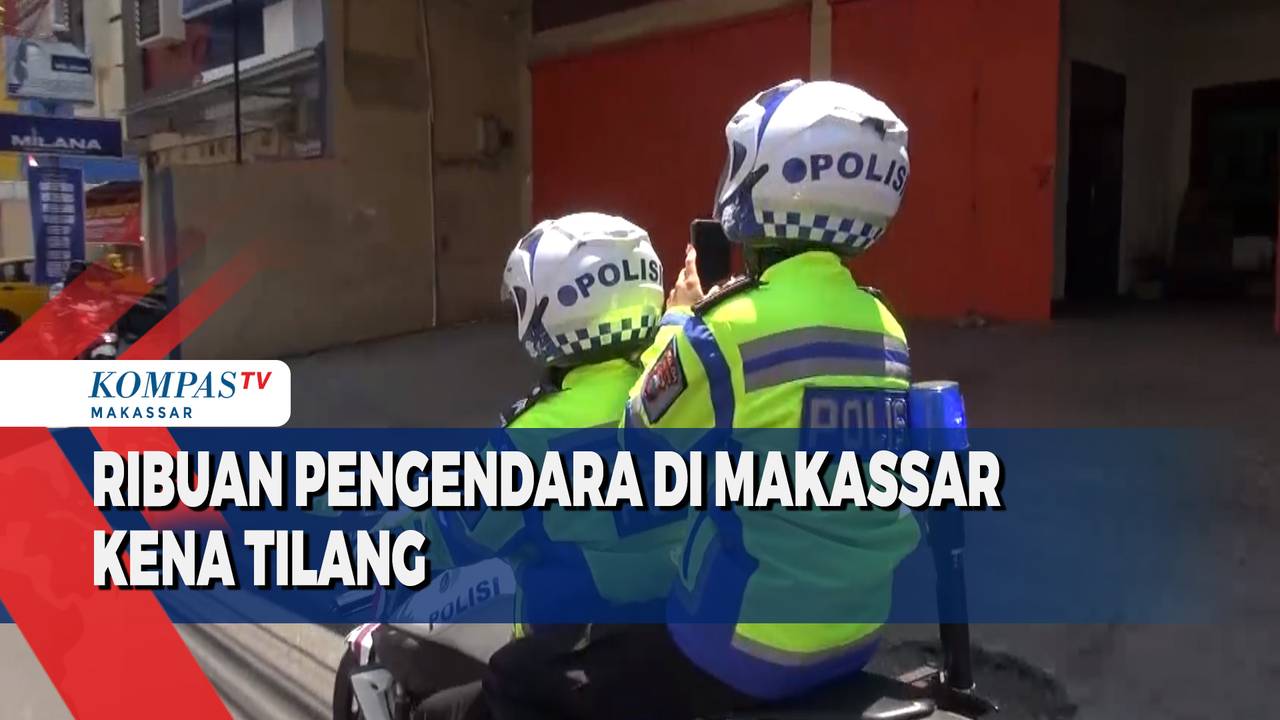 Ribuan Pengendara Di Makassar Kena Tilang ETLE - Kompas TV