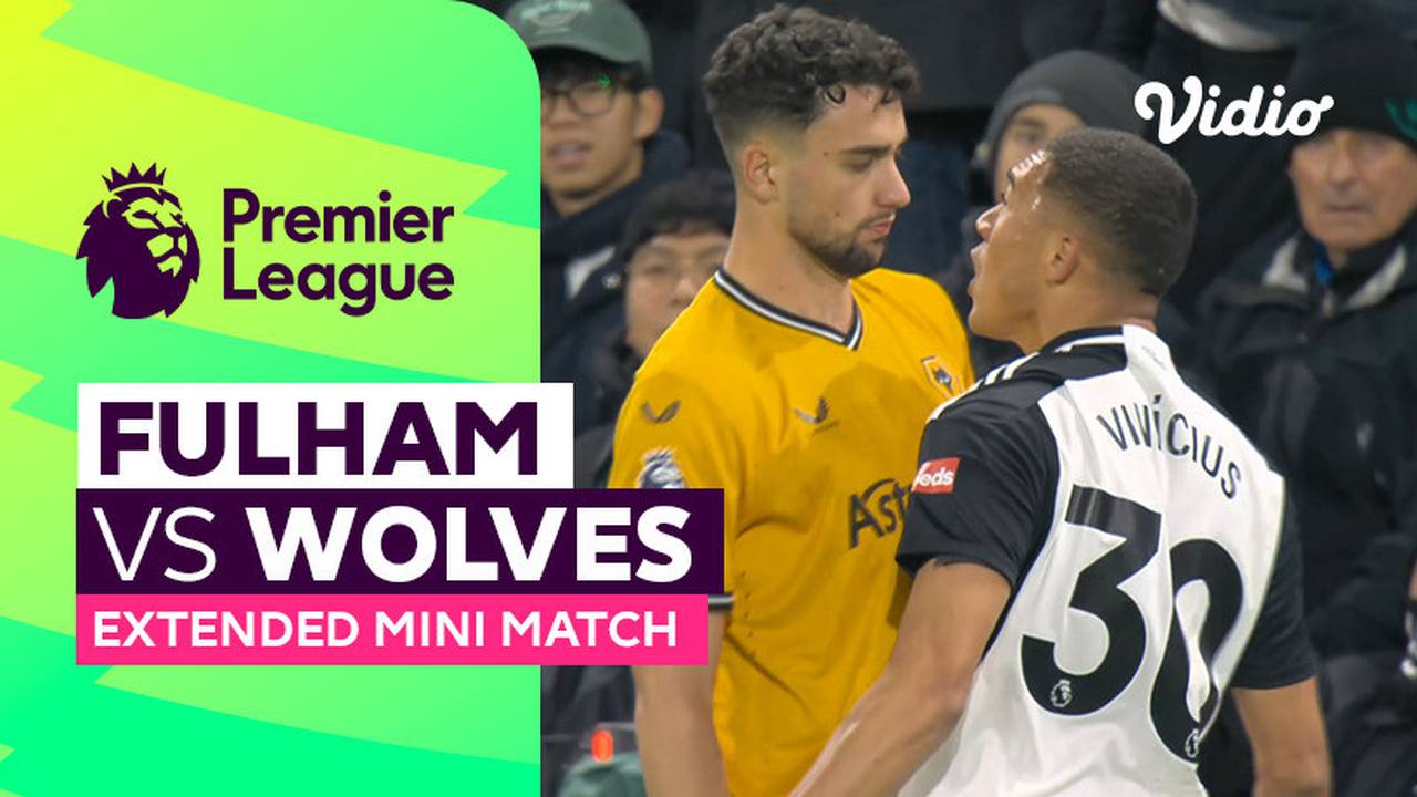 Fulham vs Wolves - Extended Mini Match | Premier League 23/24 | Vidio