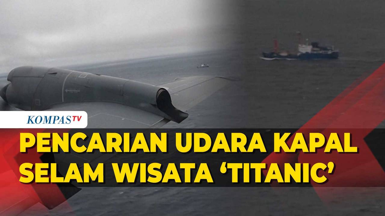 Pencarian Udara Kapal Selam Wisata 'Titanic' yang Hilang Kontak ...