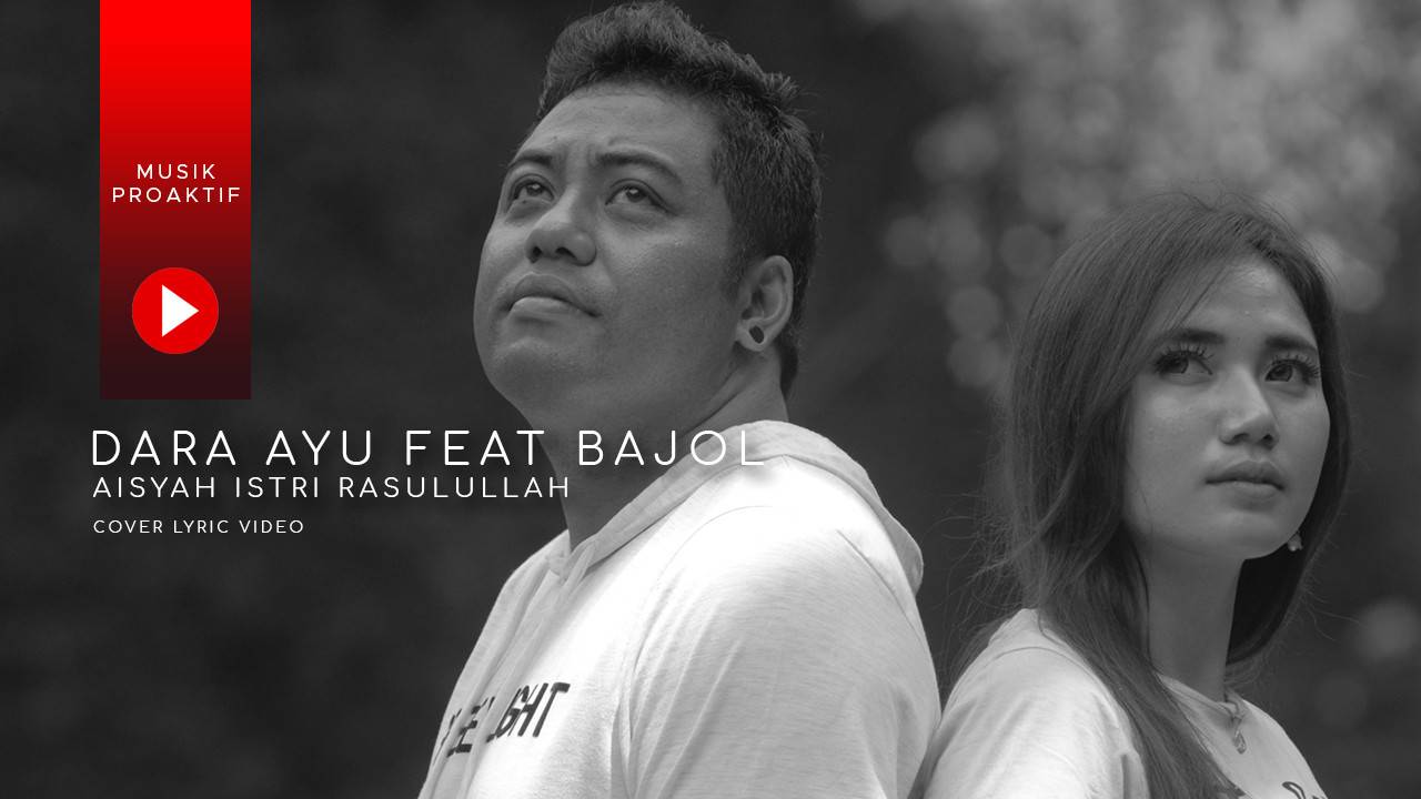 Dara Ayu Ft. Bajol Ndanu - Aisyah Istri Rasulullah (Cover Lyric Video) | Vidio