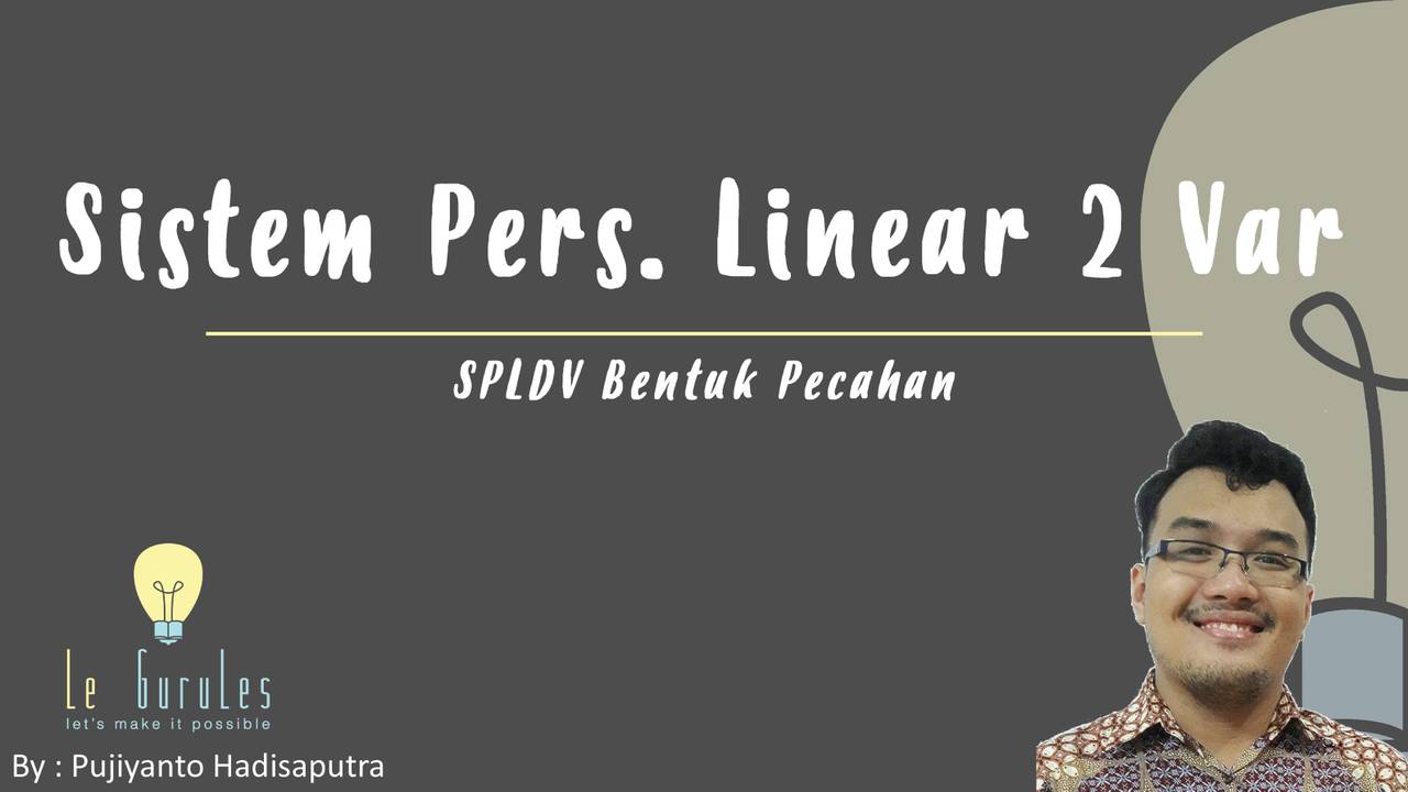 Matematika Kelas 8 - SPLDV (3) - Bentuk Pecahan. Sistem Persamaan ...