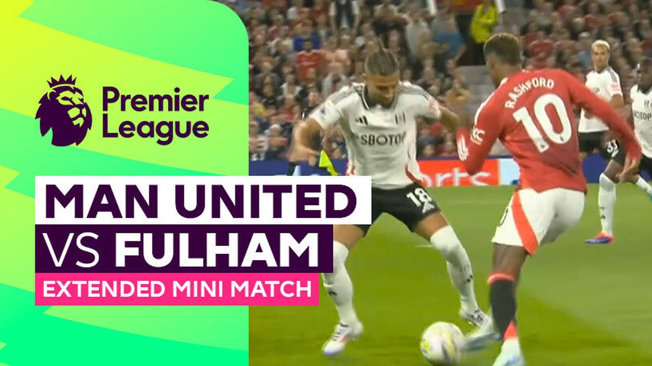 Man Utd vs Fulham - Extended Mini Match | Premier League 2024/25 | Vidio