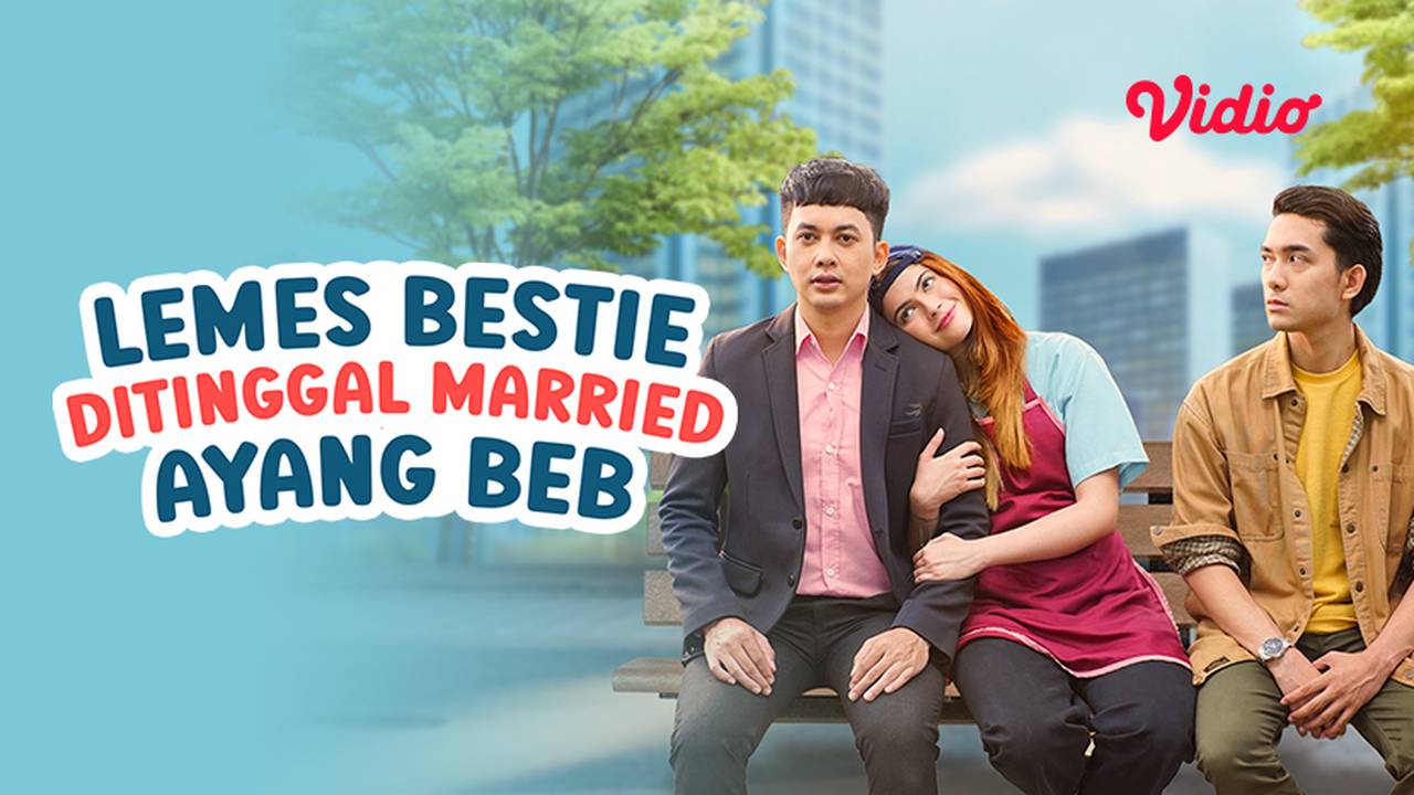 Streaming Lemes Bestie Ditinggal Married Ayang Beb
