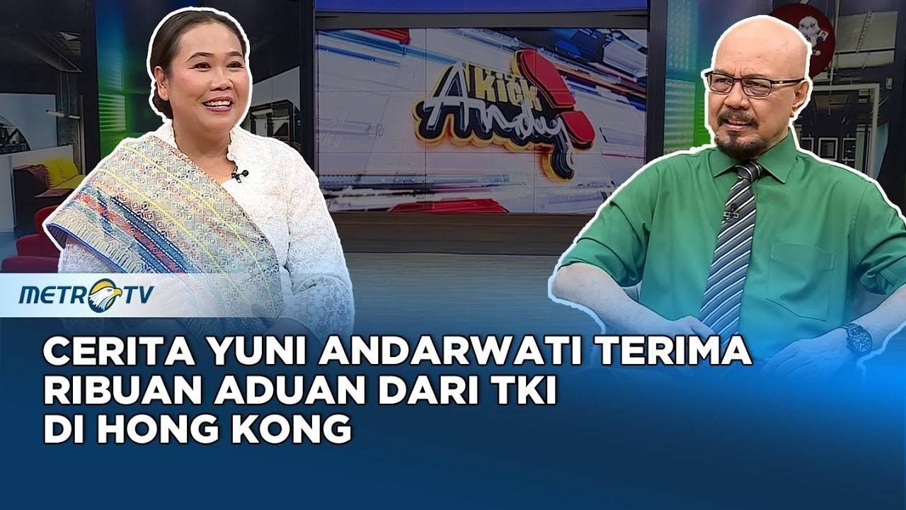 Cerita Yuni Andarwati Terima Ribuan Aduan dari TKI di Hong Kong #kickandy - METRO TV | Vidio