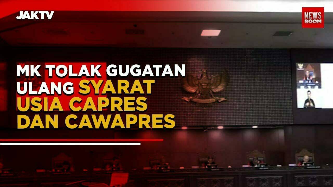 MK Tolak Gugatan Ulang Syarat Usia Capres Dan Cawapres - jaktv.official | Vidio