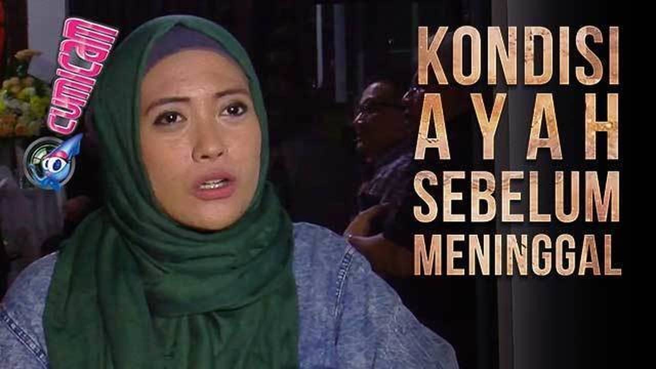 Sebelum Meninggal, Begini Kondisi Ayah Aditya Putri | Vidio
