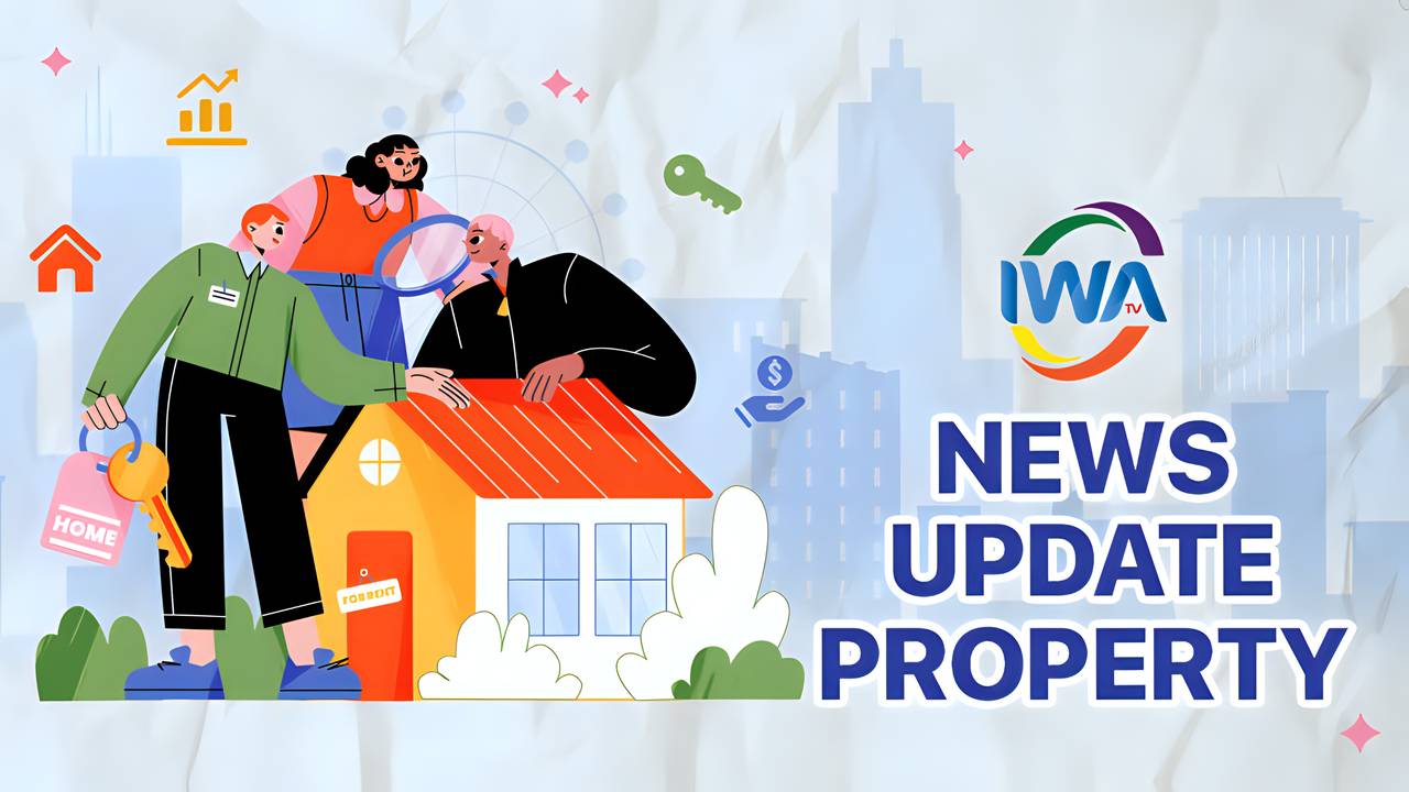 Streaming IWA TV - NEWS UPDATE PROPERTY
