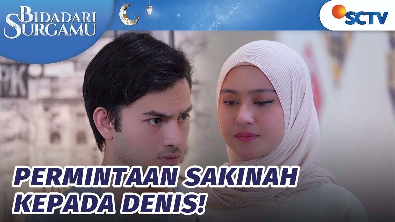 Bidadari Surgamu - Sakinah Hanya Minta Ingin Bahagia Bersama Denis Disisa Waktunya | Bidadari ...