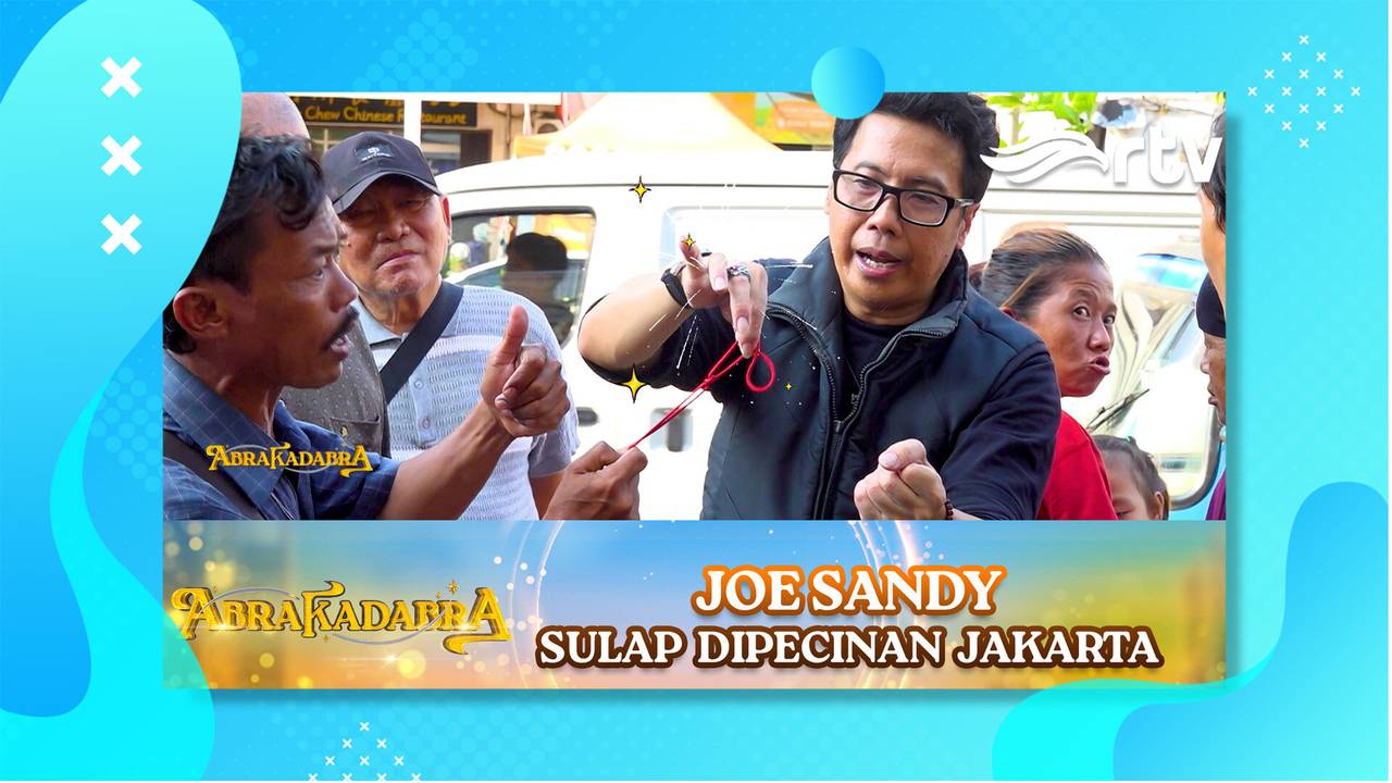 ABRAKADABRA RTV EPS 01 Joe Sandy Bikin Melongo Warga Glodok | Vidio