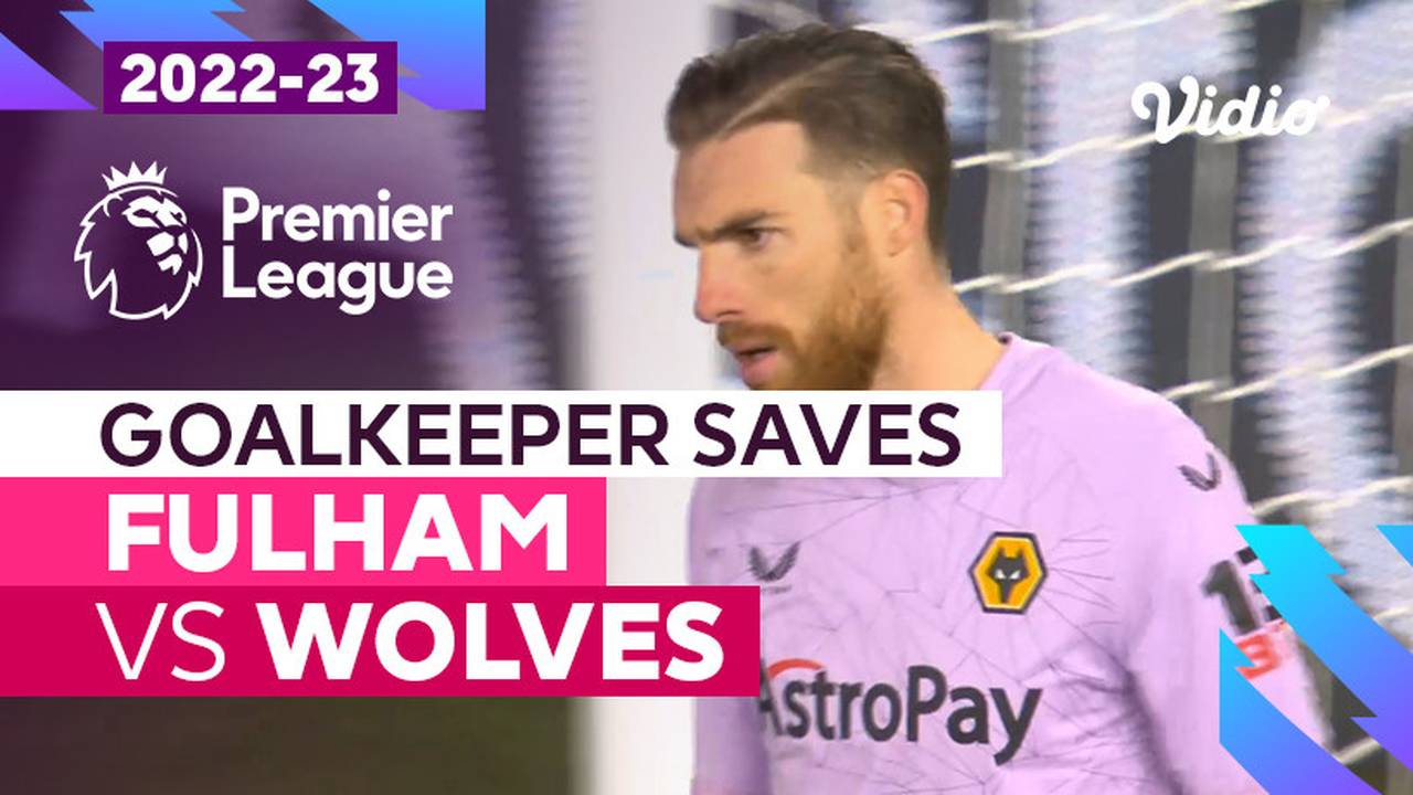 Aksi Penyelamatan Kiper | Fulham vs Wolves | Premier League 2022/23 | Vidio