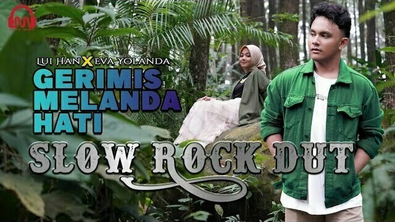 GERIMIS MELANDA HATI - Lui Han X Eva Yolanda ( Official Music Video) | Vidio