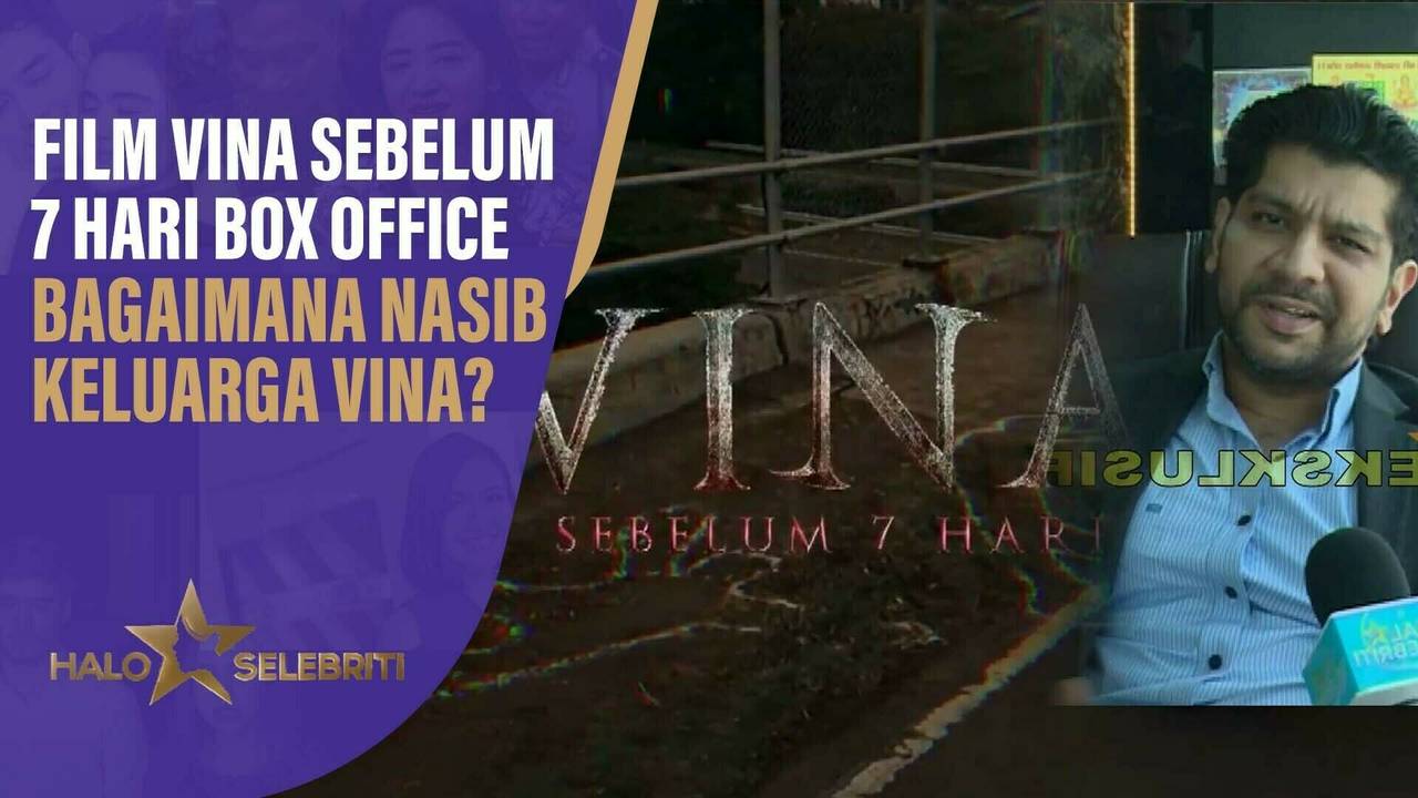 Film Vina Sebelum 7 Hari Box Office, Bagaimana Nasib Keluarga Vina ...
