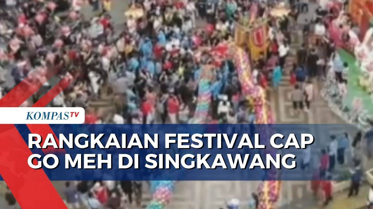 Rangkaian Festival Cap Go Meh di Singkawang, Mulai dari Pawai Naga ...