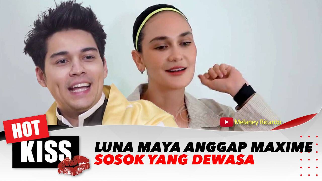 Beda Usia, Luna Maya Anggap Maxime Sosok yang Dewasa | Hot Kiss | Vidio
