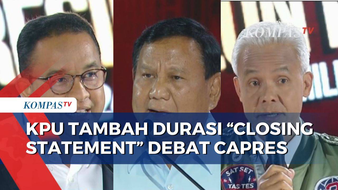 KPU Tambah Durasi 'Closing Statement' Debat Kelima Pilpres Jadi 4 Menit ...