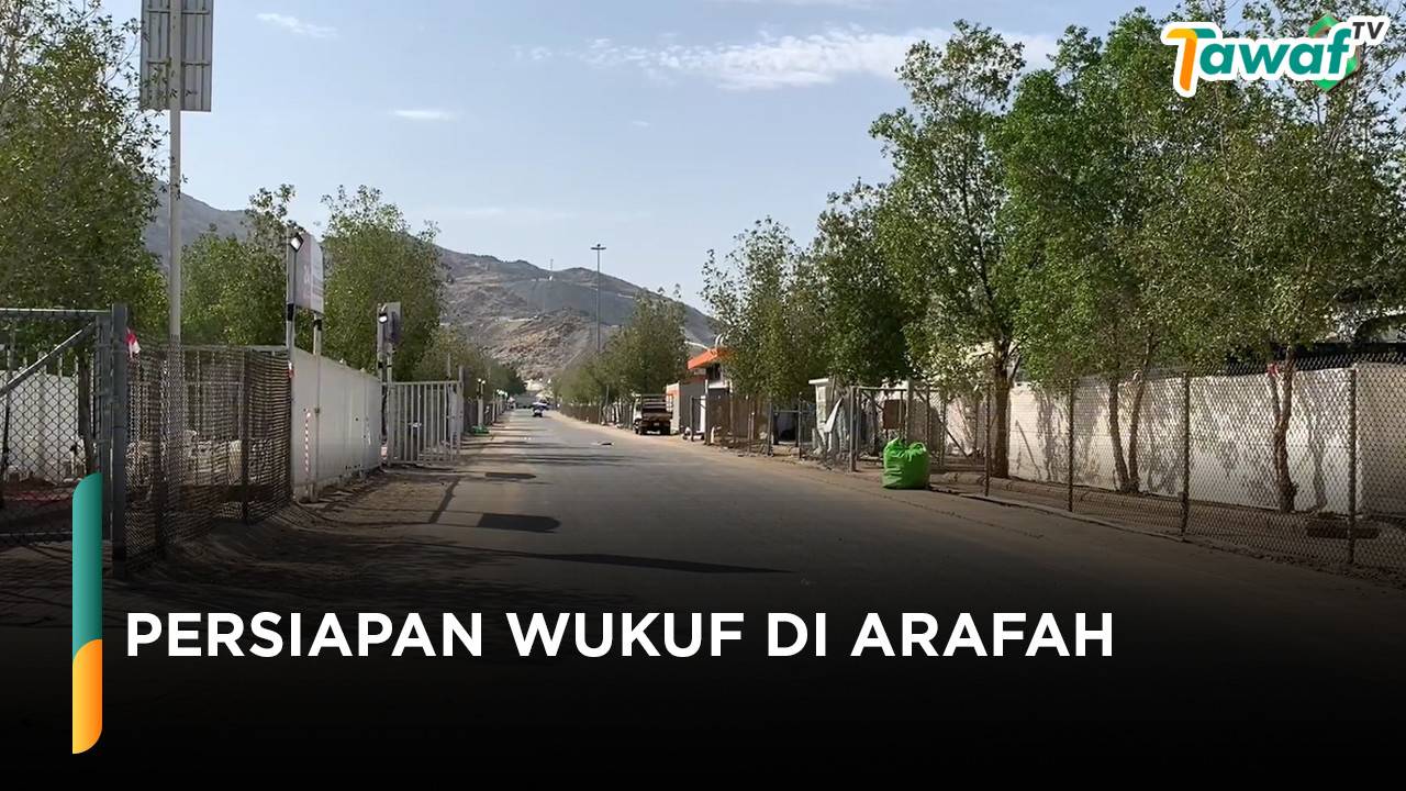 Persiapan Wukuf di Arafah - Tawaf TV | Vidio