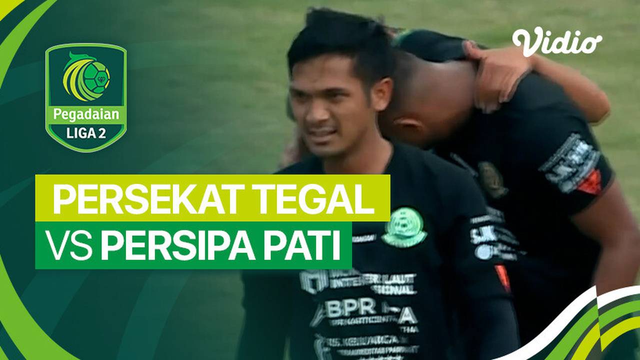 Persekat Tegal vs Persipa Pati - Mini Match | Liga 2 2023/24 | Vidio