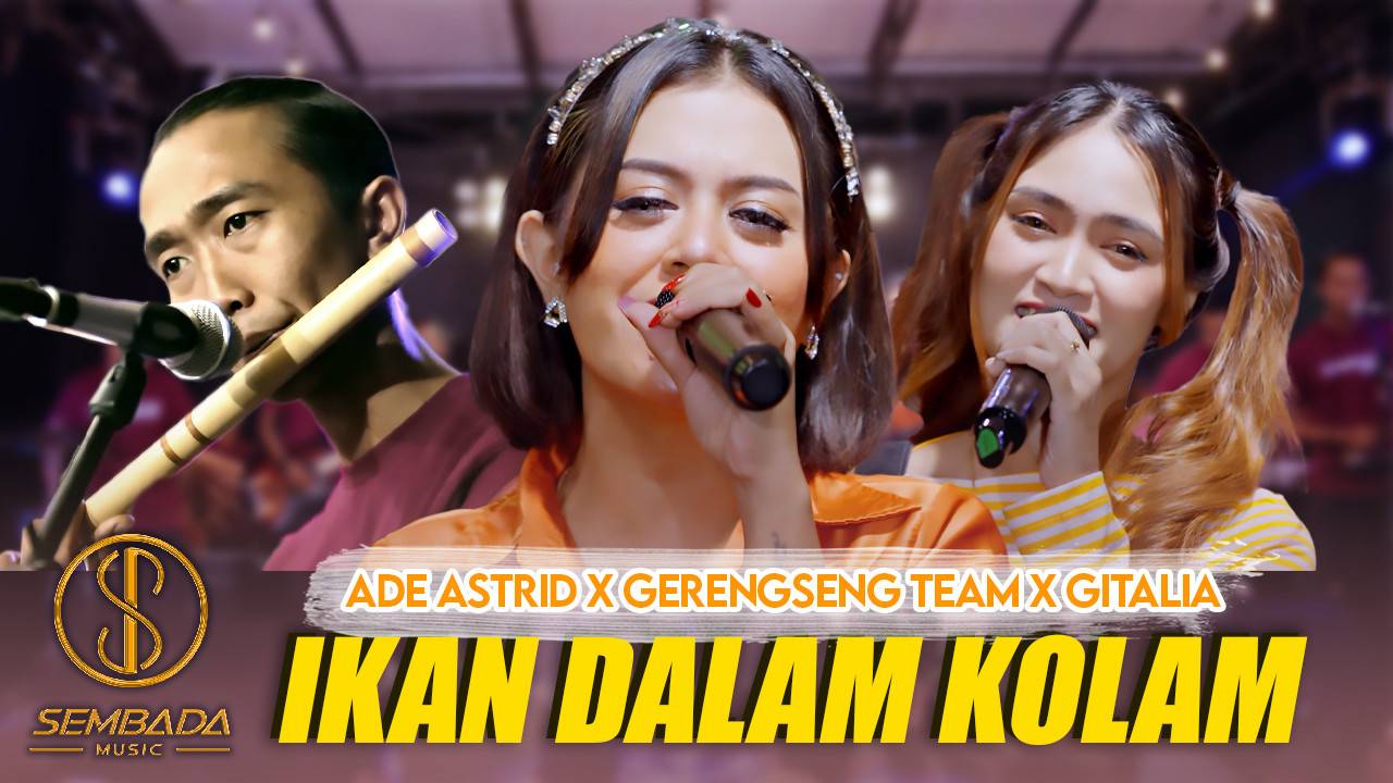 IKAN DALAM KOLAM - ADE ASTRID X GERENGSENG TEAM Feat. GITALIA KDI (LIVE ANGKRINGAN TEH ITA) | Vidio
