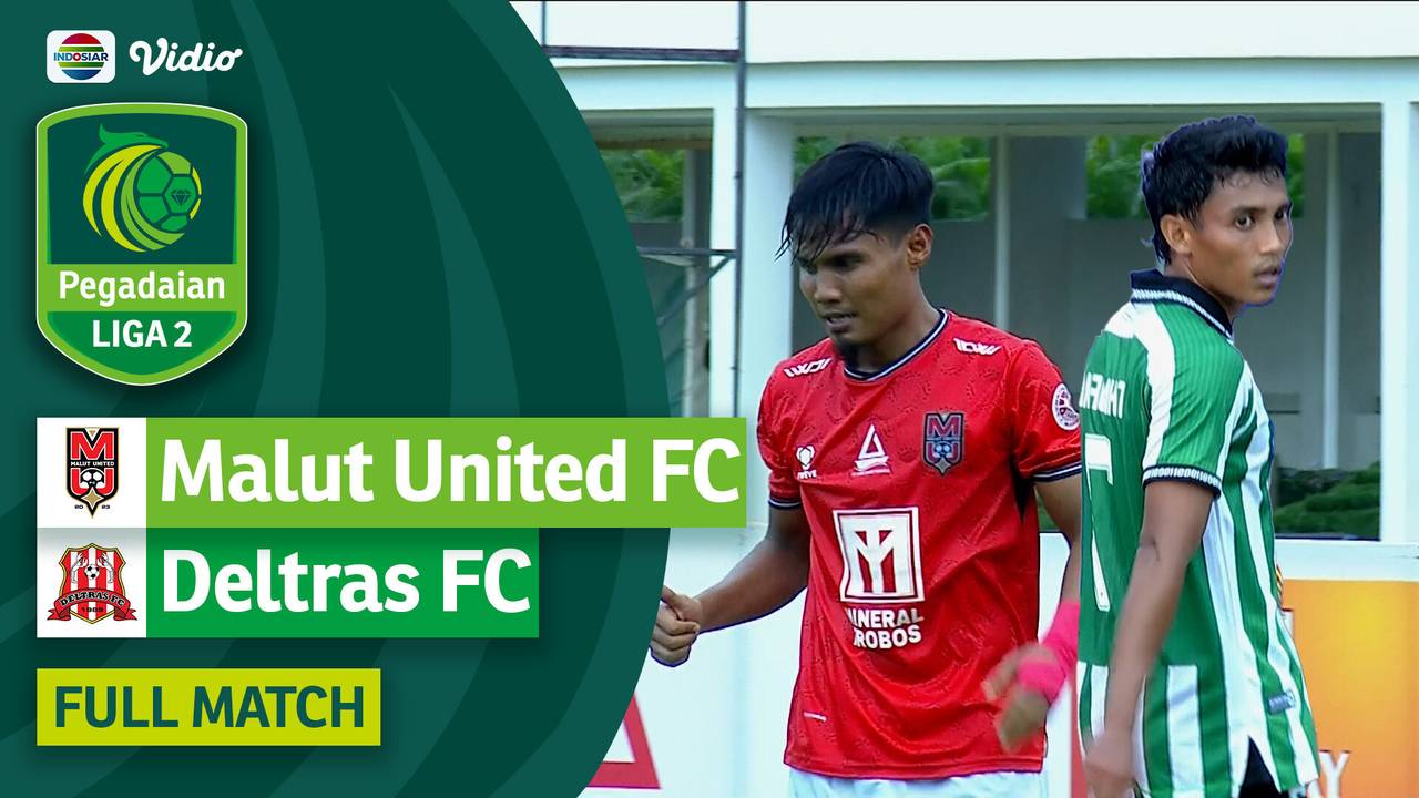 Full Match : Malut United FC VS Deltras FC | Pegadaian Liga 2 2023/24 ...