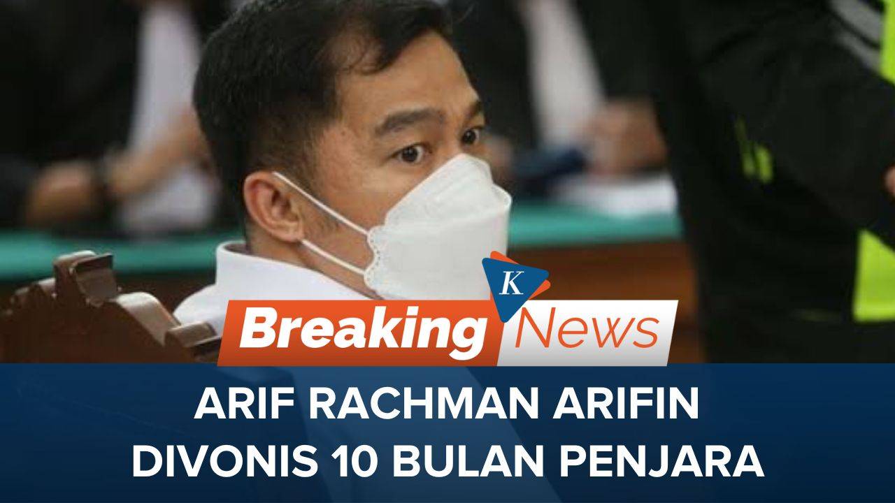 Arif Rachman Arifin Divonis 10 Bulan Penjara atas Kasus Obstruction of Justice Kematian Brigadir ...
