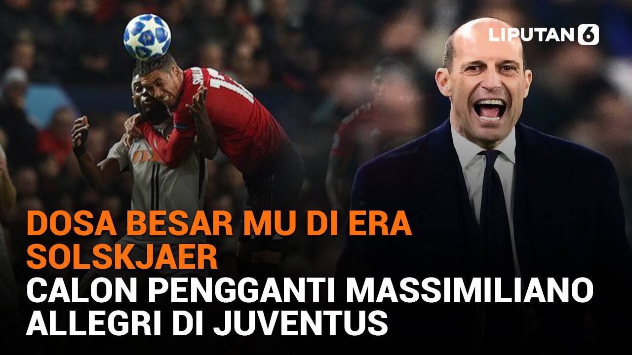 Dosa Besar MU di Era Solskjaer, Calon Pengganti Massimiliano Allegri di ...