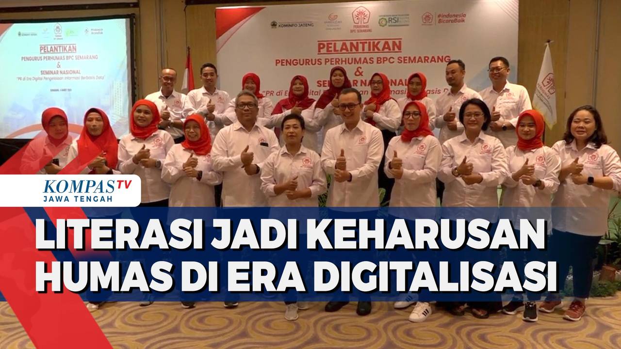 Literasi Jadi Keharusan Humas di Era Digitalisasi - Kompas TV | Vidio