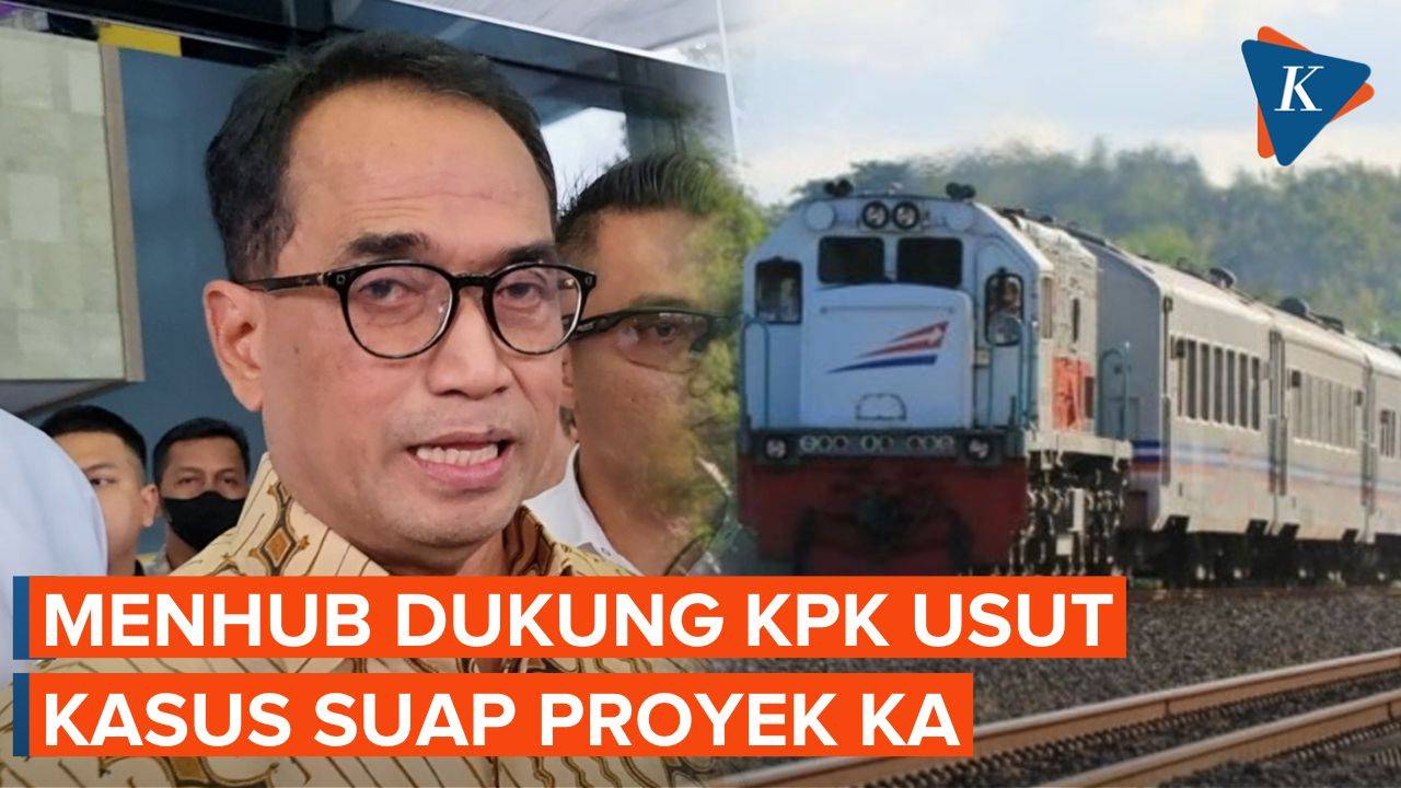 Usai Diperiksa KPK, Menhub: Kami Dukung Pengusutan Kasus Suap Proyek Jalur KA - Kompascom | Vidio