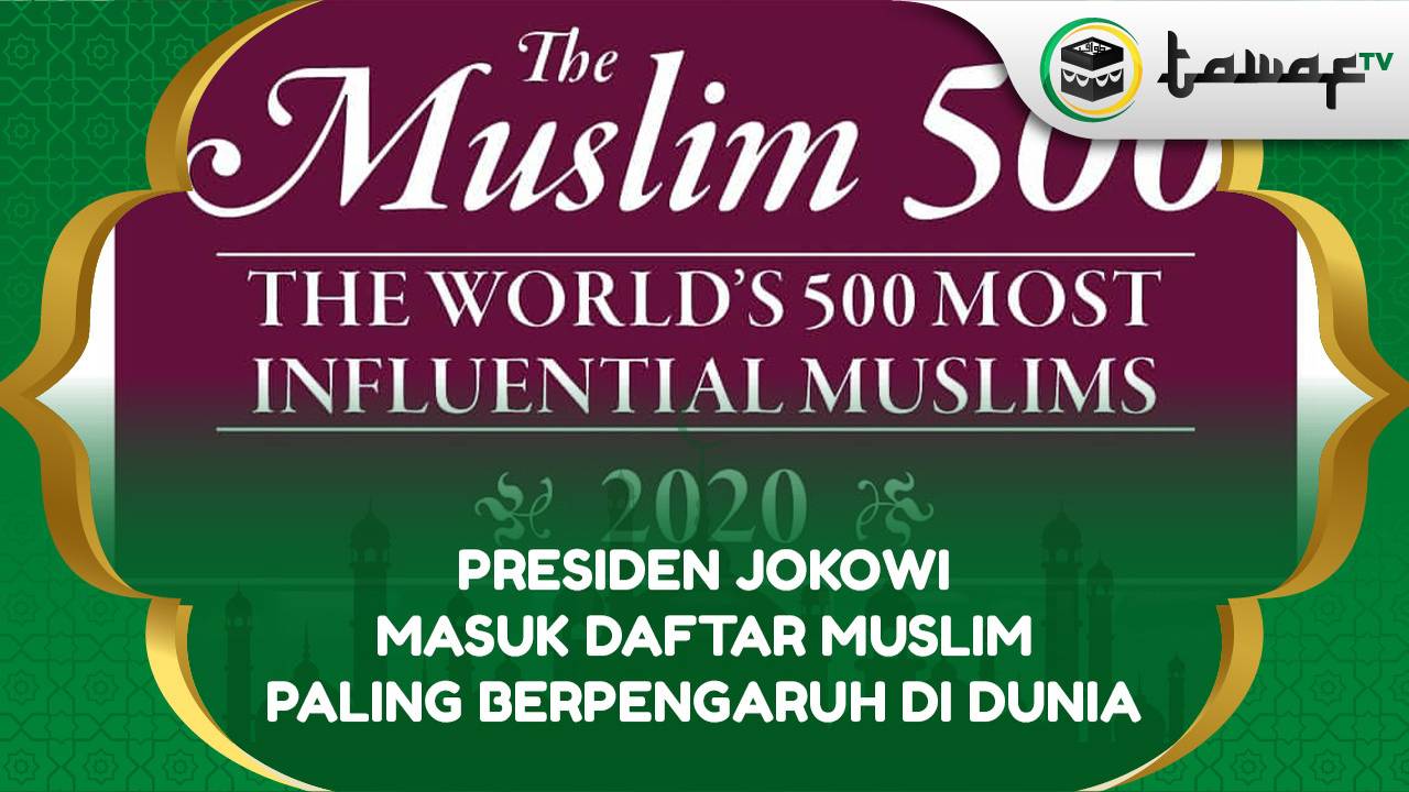 Presiden Jokowi Masuk Daftar Muslim Paling Berpengaruh Di Dunia Vidio