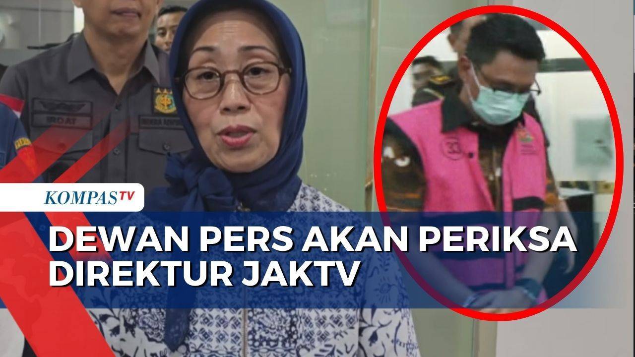 Akan Periksa Direktur JakTV dan Pelanggaran Etik, Dewan Pers: Pengalihan Penahanan Perlancar ...