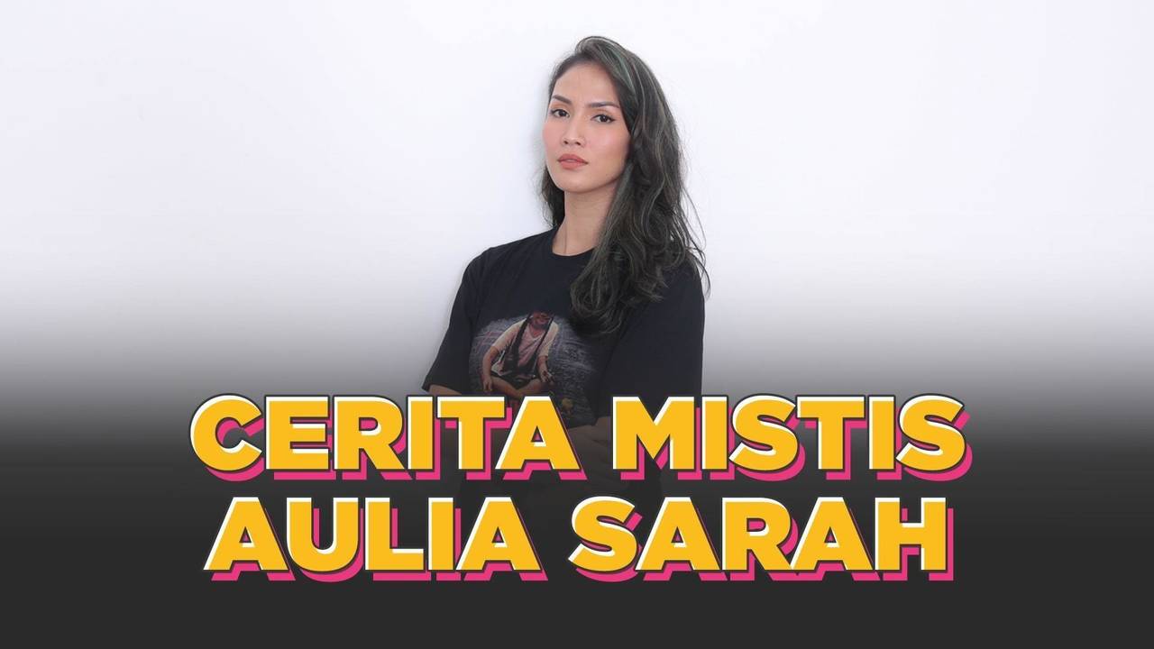 Aulia Sarah Cerita Pengalaman Horor Nyata Paling Bikin Merinding di Rumahnya - KapanLagi | Vidio