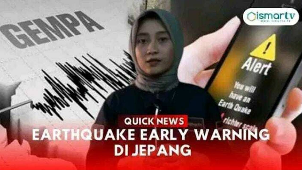 QUICK NEWS: EARTHQUAKE EARLY WARNING DI JEPANG - ismartv.id