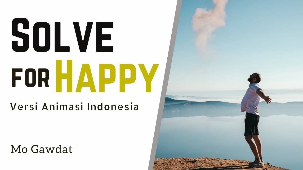 Rumus Bahagia dan Ekspektasi | Solve for Happy | Vidio