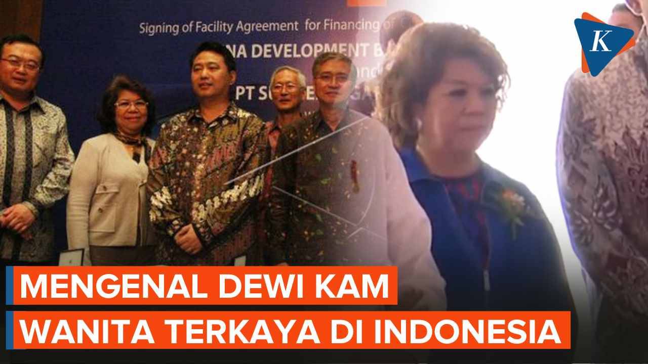 Satu - satunya Wanita di 10 Orang Terkaya Indonesia, Ini Dia Dewi Kam ...