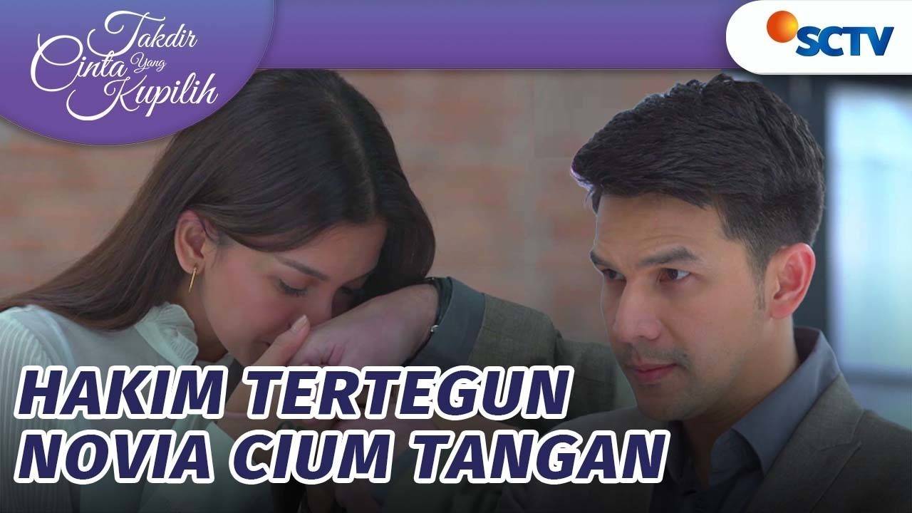 [Gratis] Takdir Cinta Yang Kupilih - Hakim Takjub! Saat Novia Cium Tangannya | Takdir Cinta Yang ...